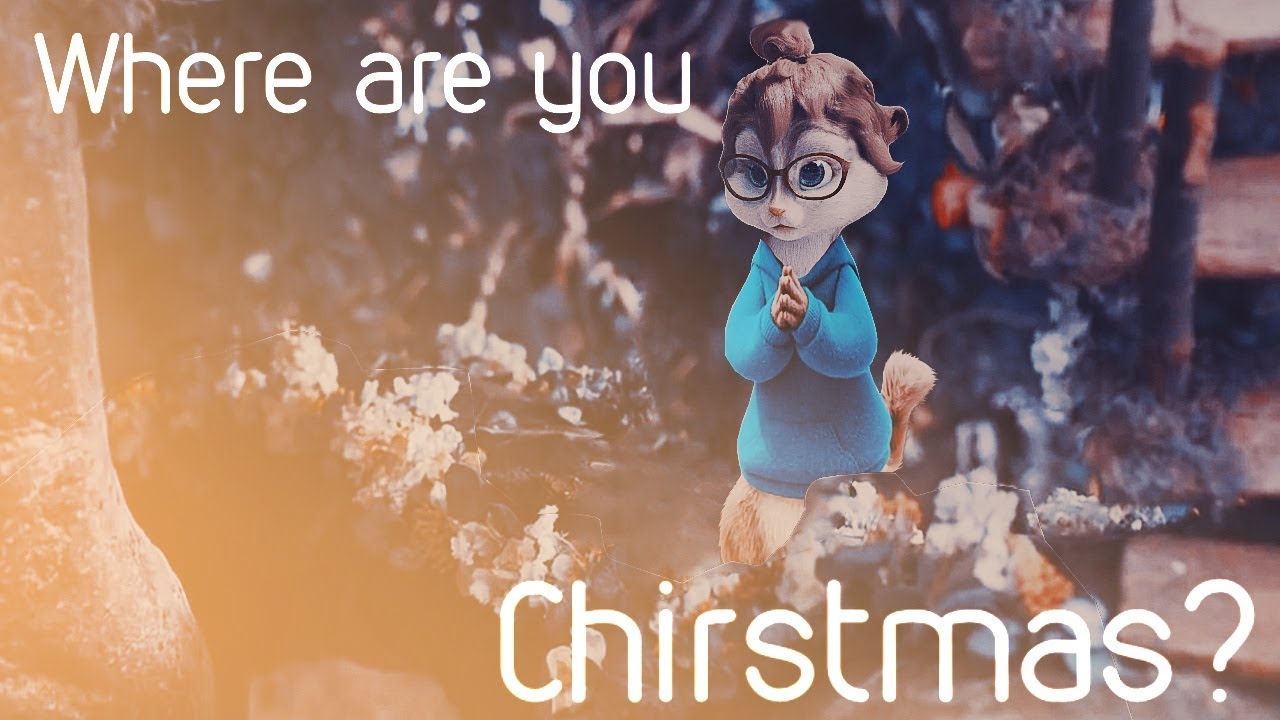 The Chipettes - Where are you Christmas? - YouTube