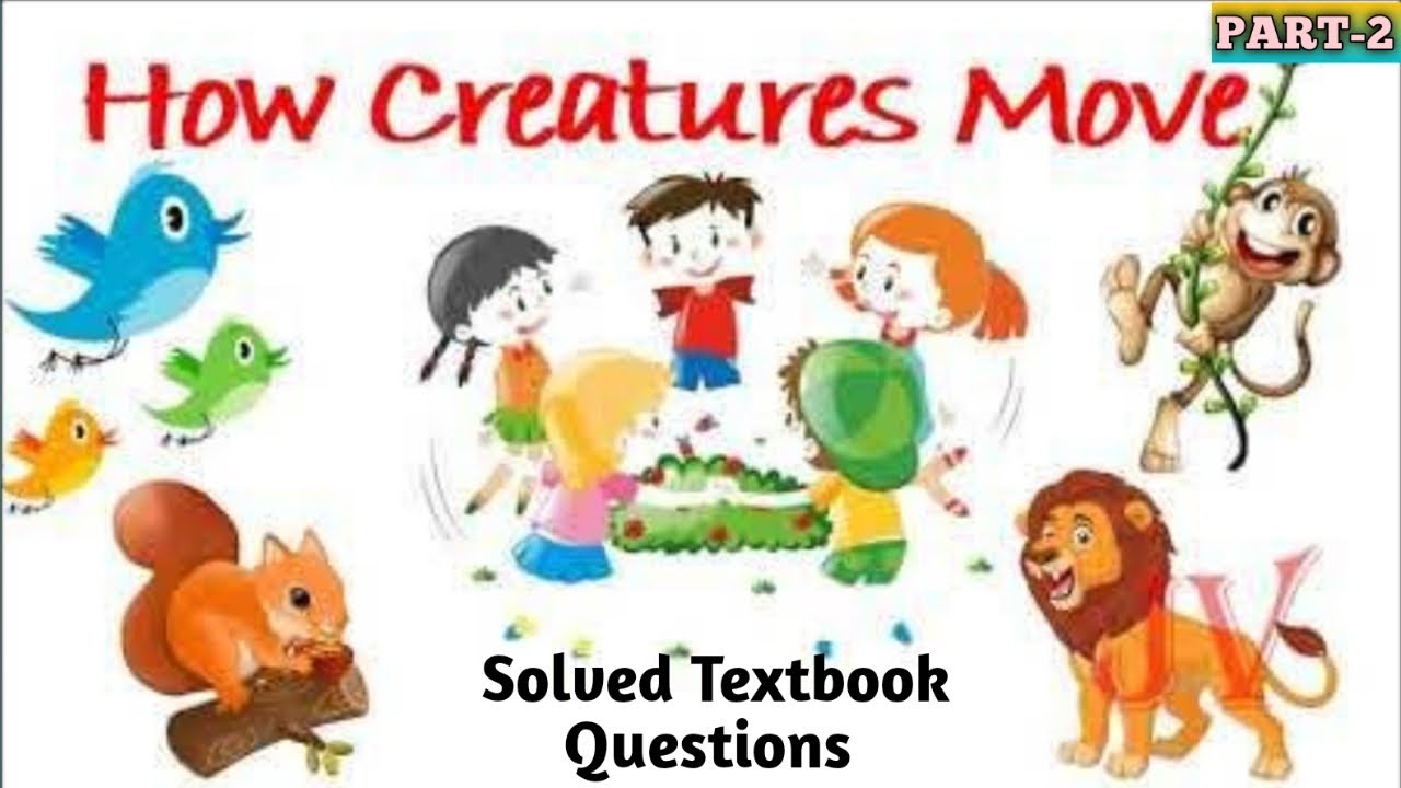 HOW CREATURES MOVE Solved Textbook Questions | Class 3 English Unit 10 ...