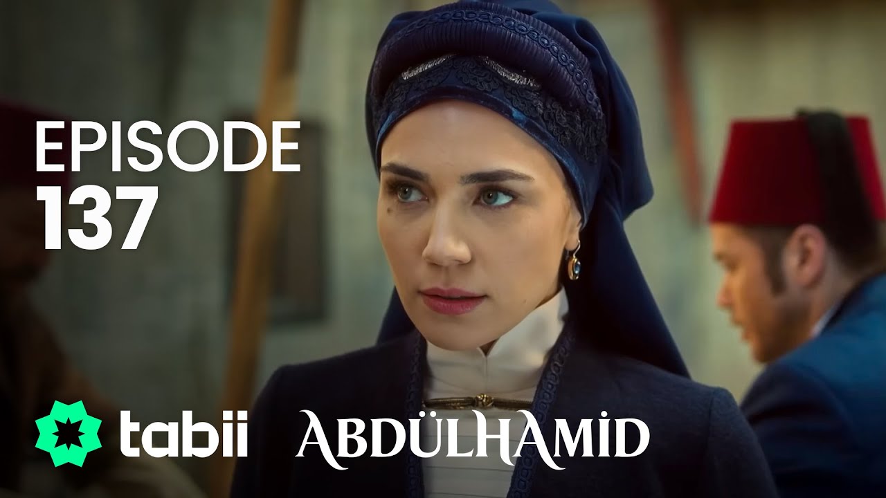 Abdülhamid Episode 137 - YouTube