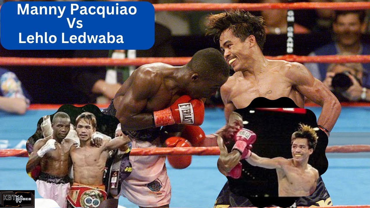 "Unforgettable Manny Pacquiao vs Lehlo Ledwaba Fight Highlights" - YouTube