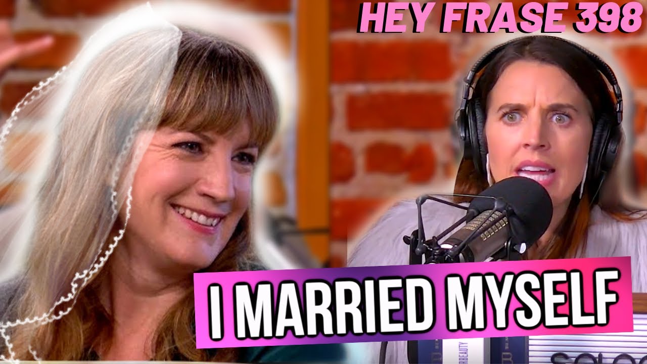 HEY FRASE 398- Sophie Tanner is a Sologamist and Married Herself | Hey Frase - YouTube