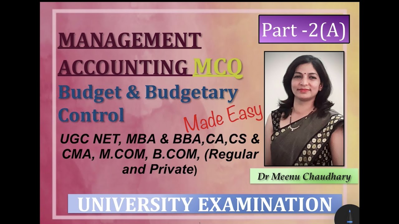 MANAGEMENT ACCOUNTING | Budget & Budgetary Control- MCQs | PART- 2(A) | Dr. Meenu Chaudhary ...