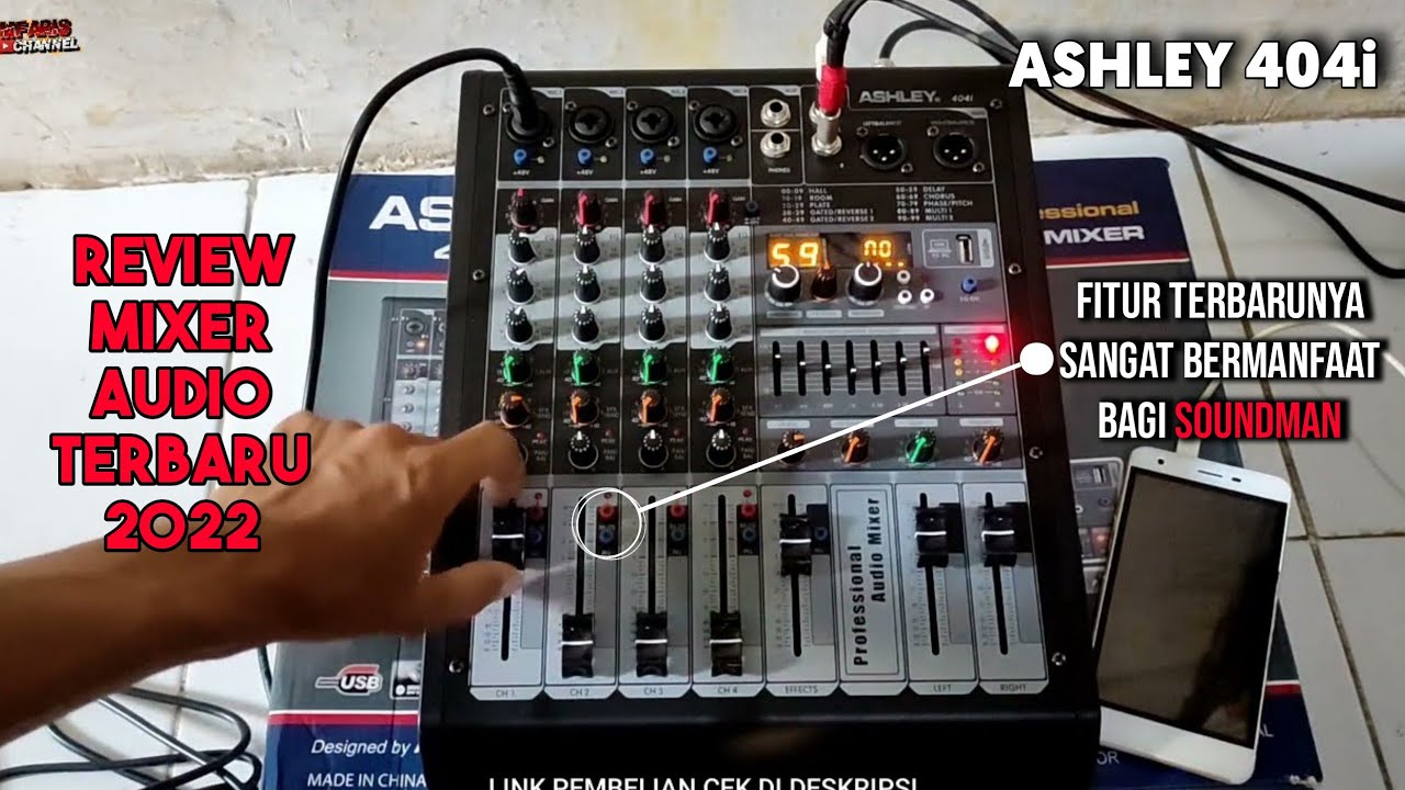 REVIEW MIXER TERBARU ASHLEY 404i 4 CHANNEL MONO EFEK 99 DSP | Ada Fitur ...