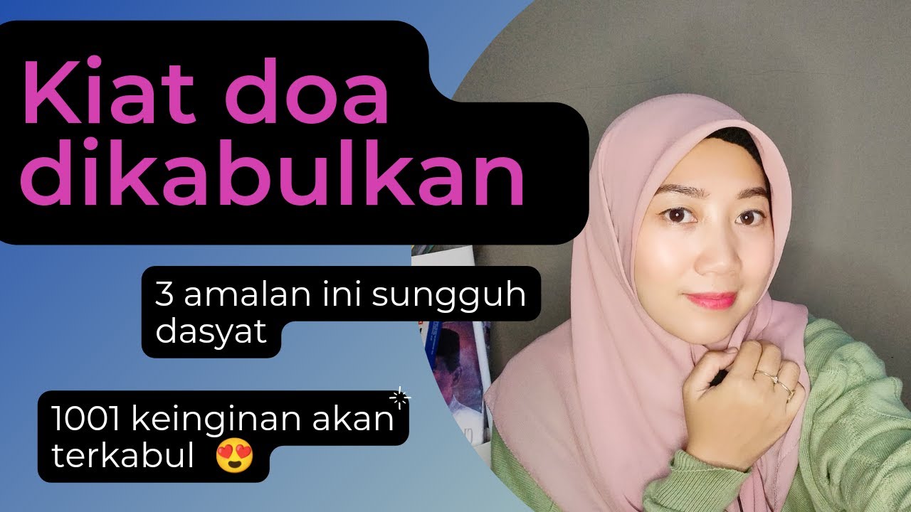 3 Amalan Dasyat Bikin Doa Auto Terkabul Yu Semangat Berdoa😍 Youtube