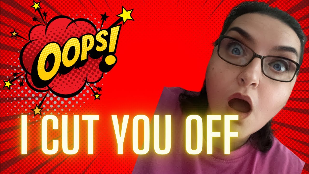 Oops I cut you off 😳 - YouTube