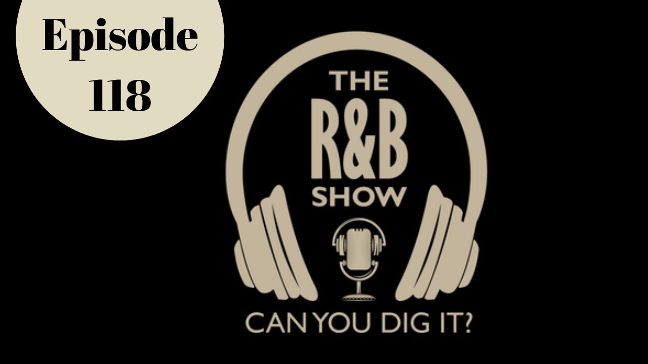 Episode 118 | The R&B Show - YouTube