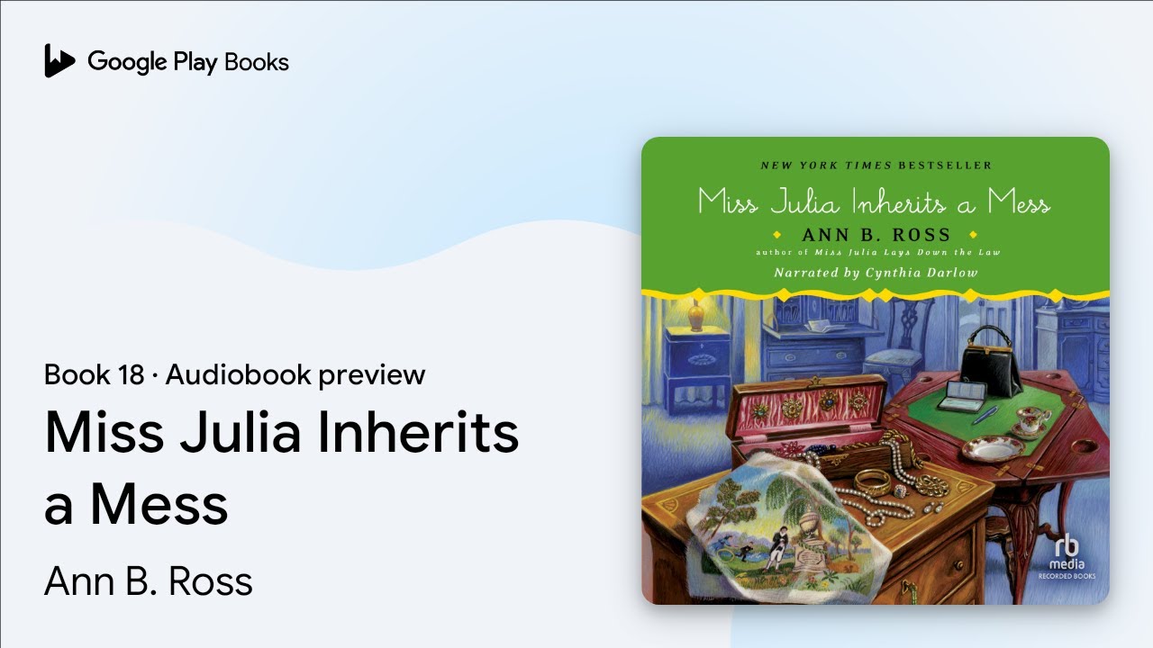 Miss Julia Inherits a Mess by Ann B. Ross · Audiobook preview - YouTube