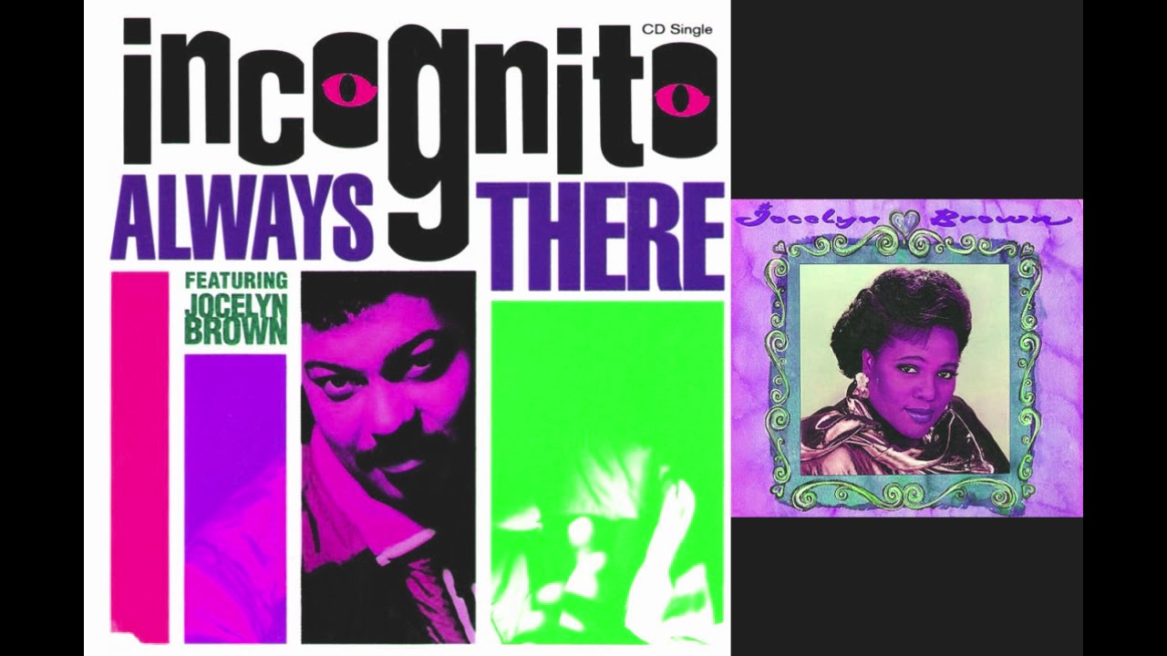 Incognito ft. Jocelyn Brown - Always There (David Morales Remix ...