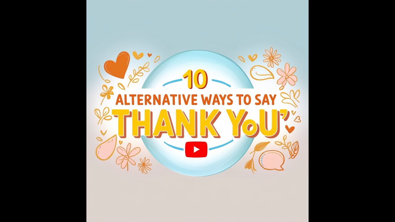 🚀 Stop Saying "Thank You"! 10 Better Ways to Express Gratitude 🙌 - YouTube