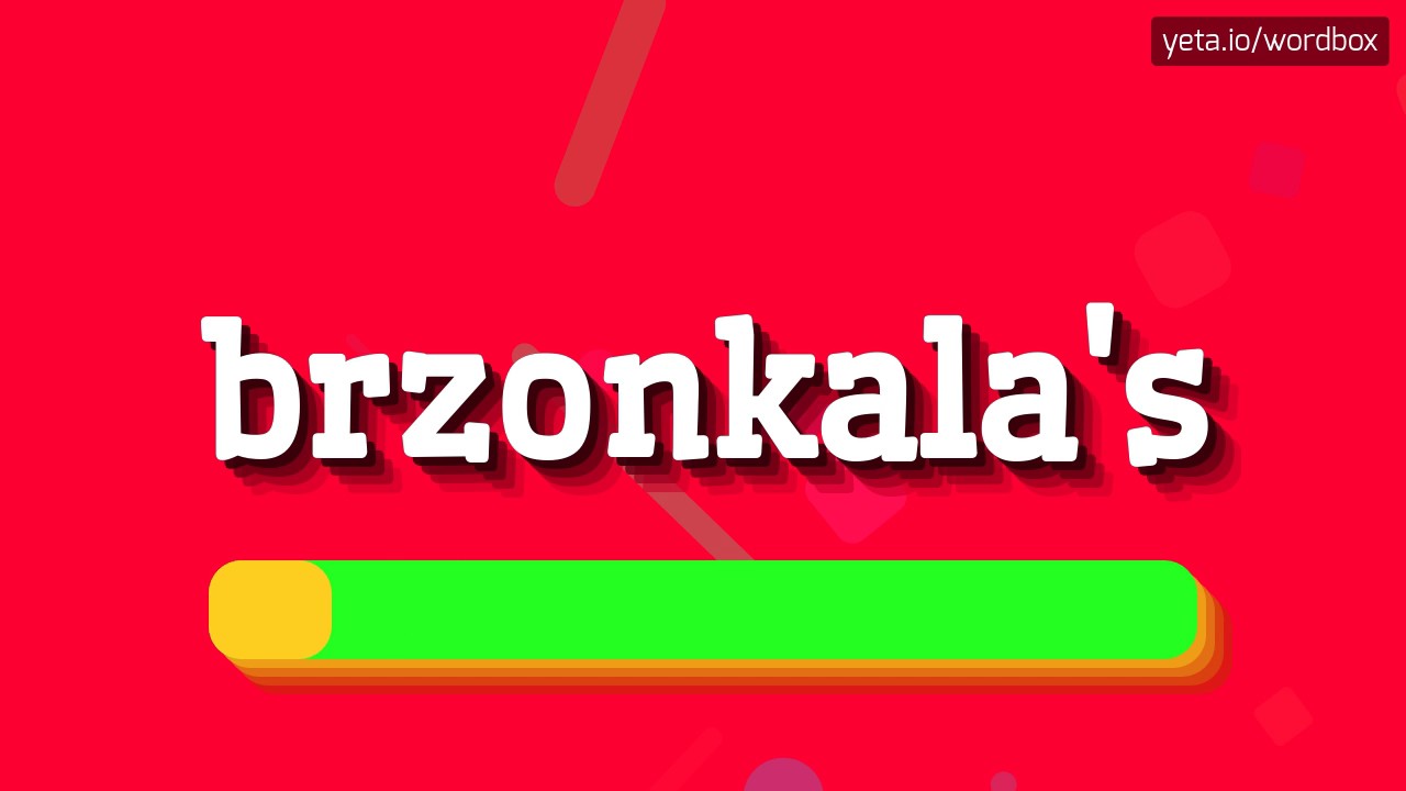 BRZONKALA'S - HOW TO SAY BRZONKALA'S? - YouTube