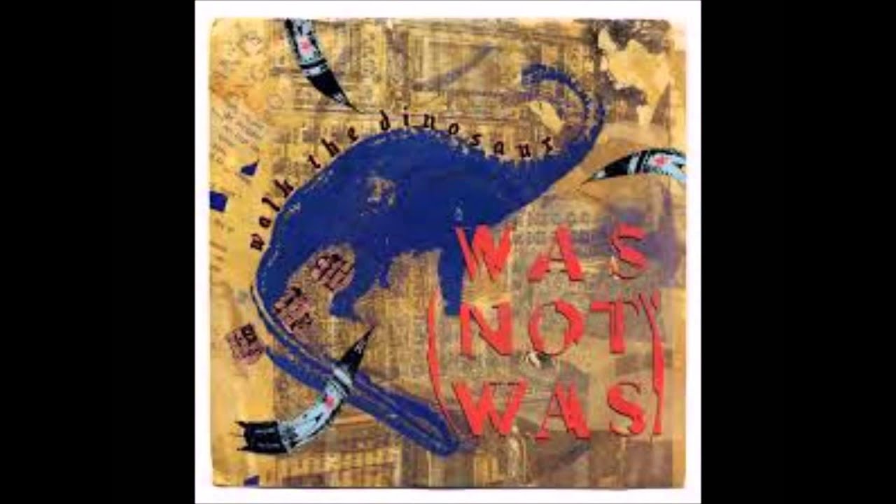 Was (Not Was) - Walk The Dinosaur (1987) - YouTube