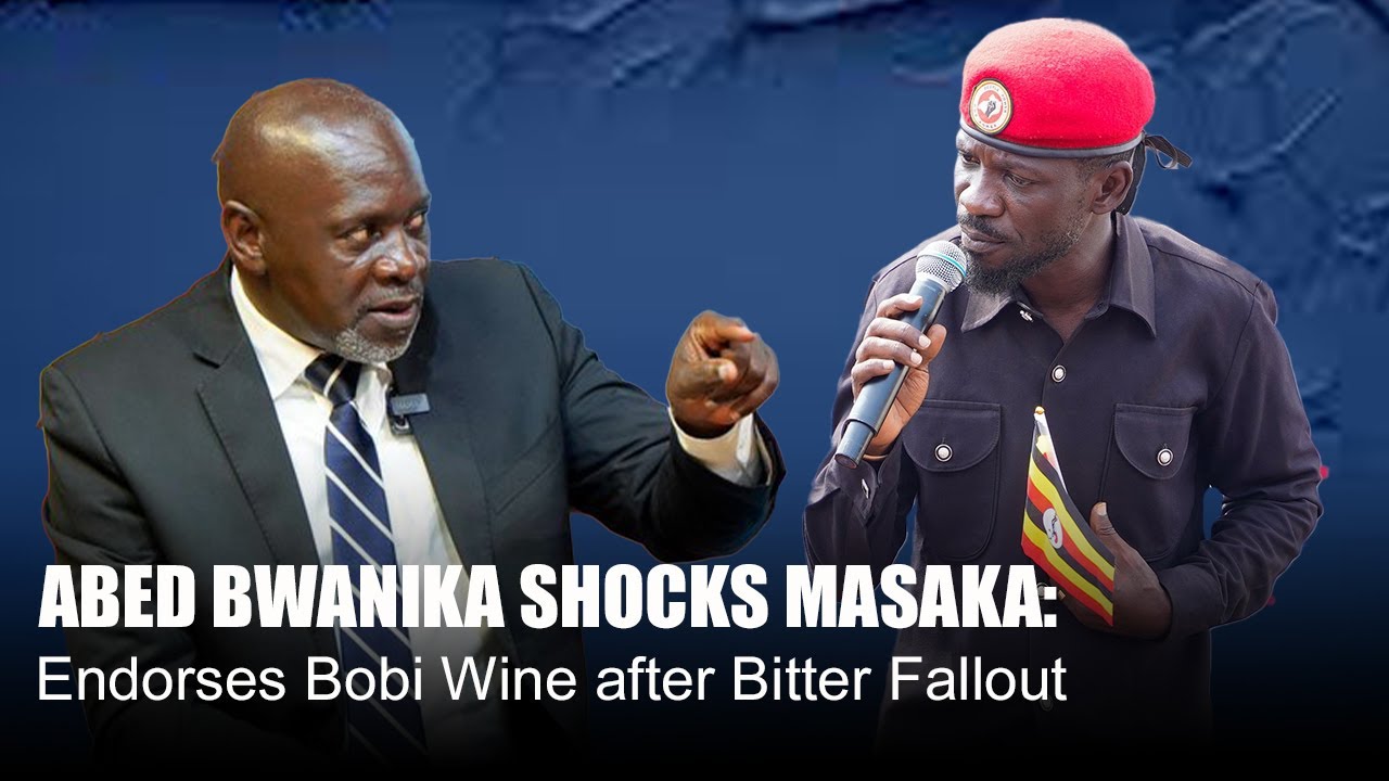 ABED BWANIKA SHOCKS MASAKA: Endorses Bobi Wine after Bitter Fallout# ...