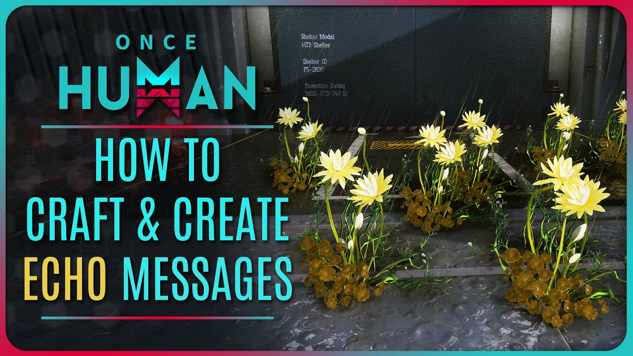 ONCE HUMAN - HOW to CRAFT and PLACE WHISPER FLOWER MESSAGES - YouTube