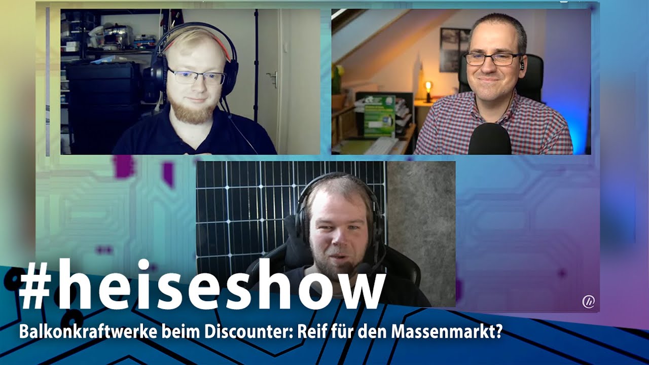#heiseshow: Balkonkraftwerke beim Discounter: Reif für den Massenmarkt ...