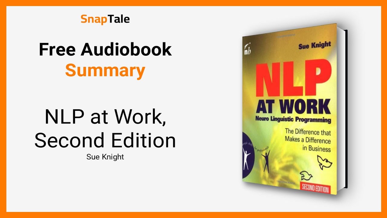 NLP at Work, Second Edition by Sue Knight: 10 Minute Summary - YouTube
