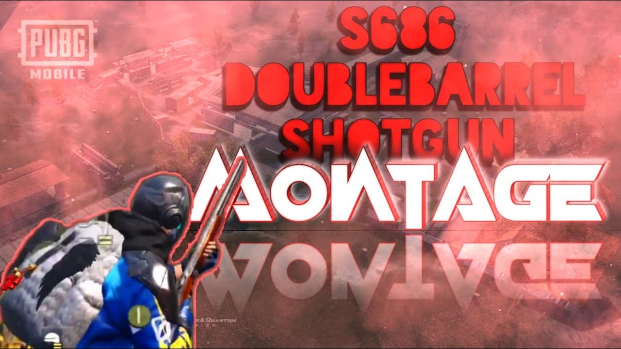 The Farceur || S686 Shotgun Montage || PUBG Mobile - YouTube