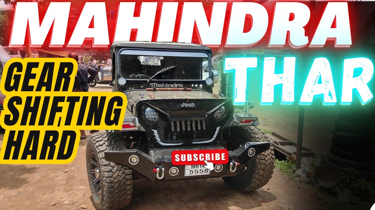 MAHINDRA THAR GEAR SHIFTING HARD PROBLEM. THAR CLUTCH NOT WORKING ...
