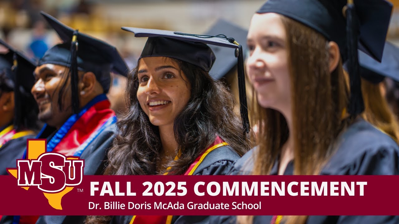 2025 MSU Texas Graduate School Fall Commencement (Live Version) - YouTube