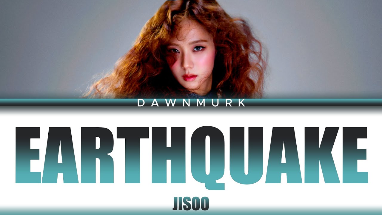 Jisoo - earthquake / lyric (color coded) - YouTube