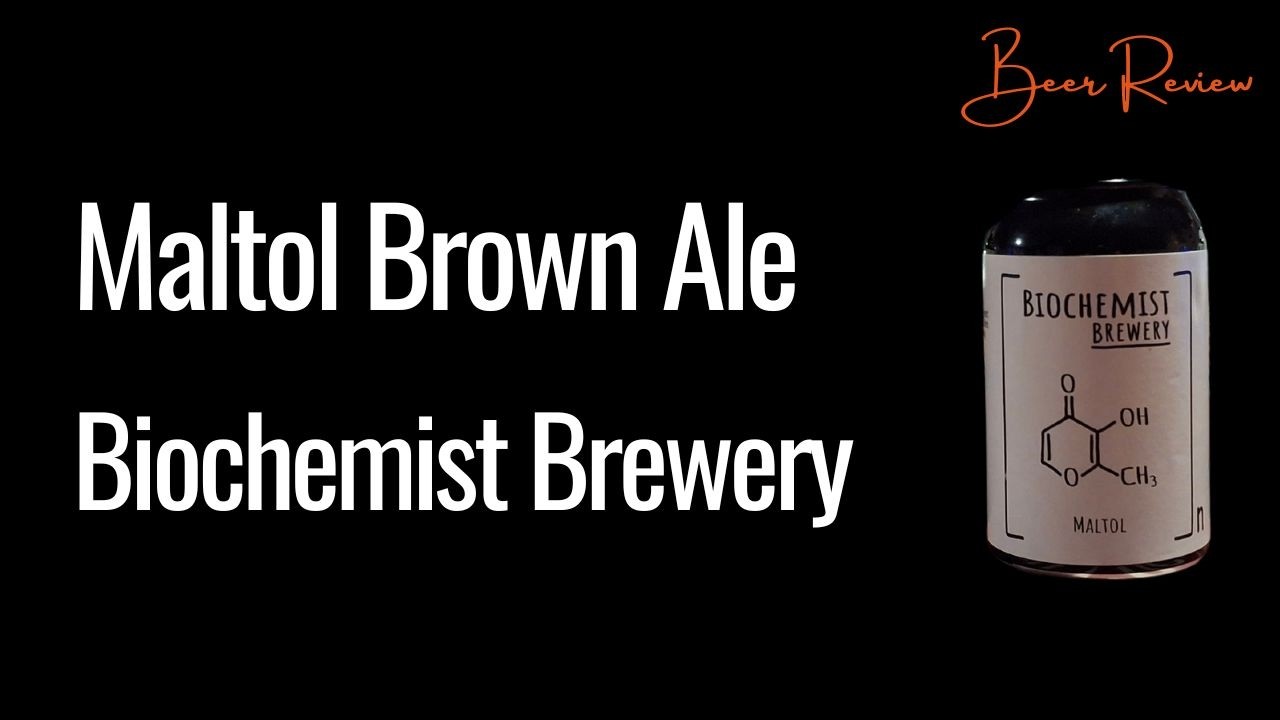 Maltol English Brown Ale Beer Review Biochemist Brewery - YouTube