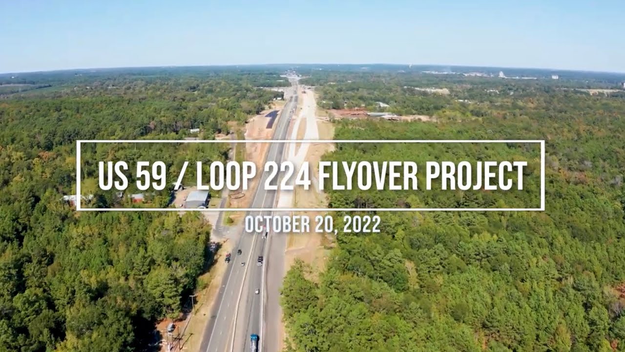 Nacogdoches US 59 / Loop 224 Flyover Project - FULL LENGTH (October 20 ...