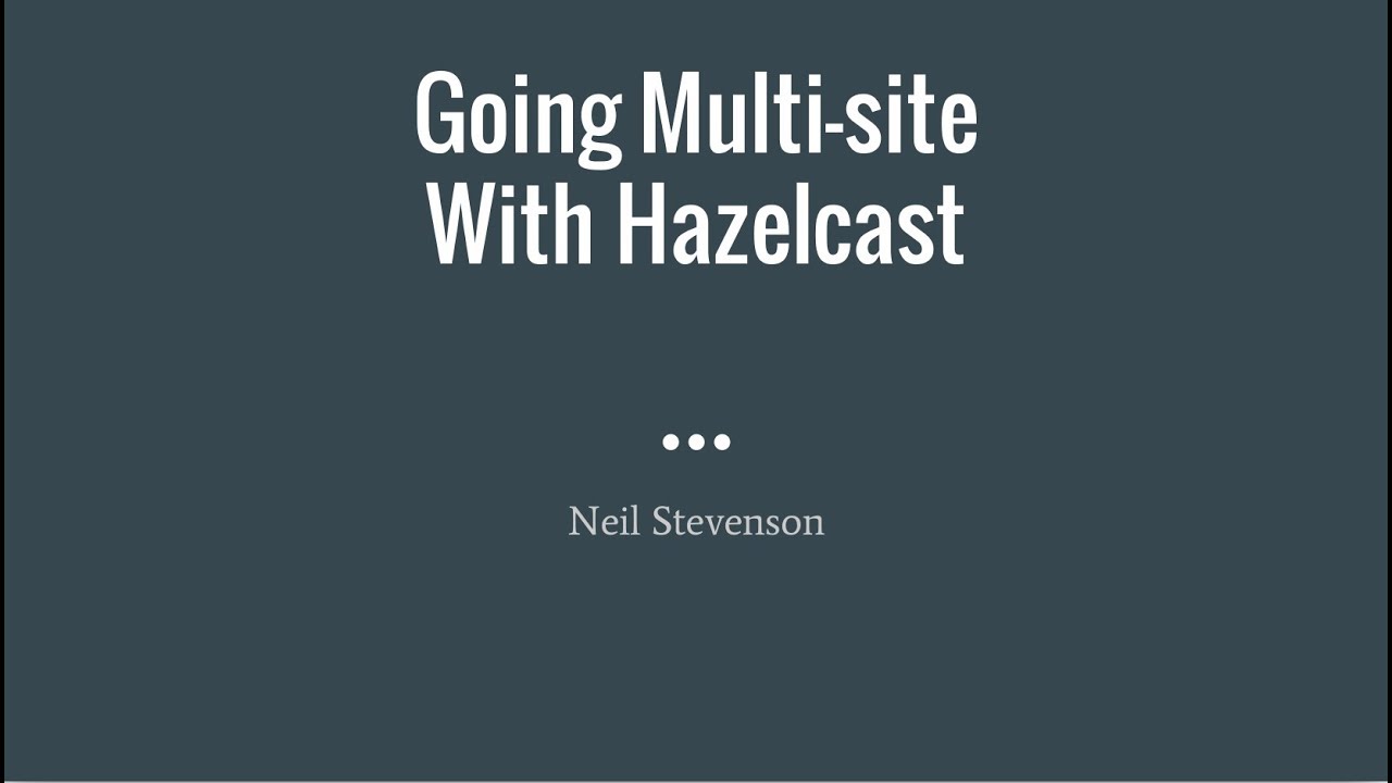 Going Multi-site with Hazelcast Enterprise - YouTube