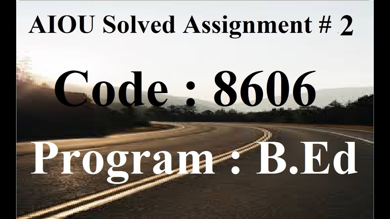 AIOU Code 8606 Solved Assignment No 2 Autumn 2023 | Baloch Academy - YouTube