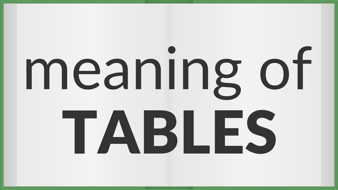 Tables | meaning of Tables - YouTube
