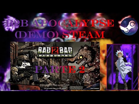B2B APOCALYPSE PC DEMO (VERSION BETA) STEAM PARTE 2 - YouTube