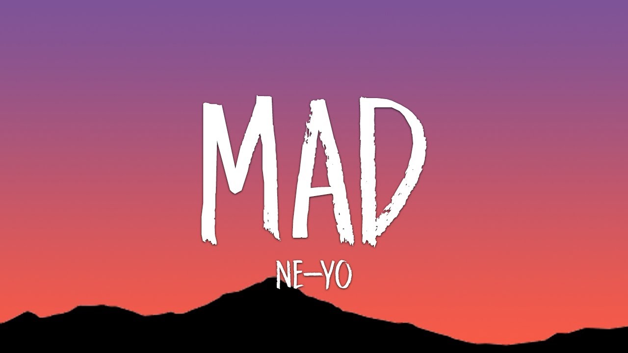 Ne-Yo - Mad (Lyrics) - YouTube