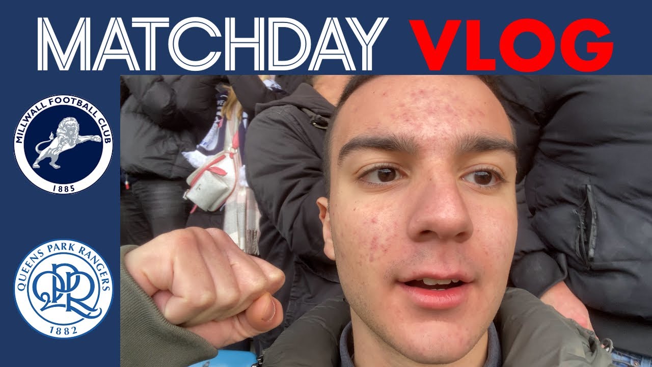 MILLWALL V QPR VLOG! ( WE’VE BROKE THE CURSE! ) - YouTube