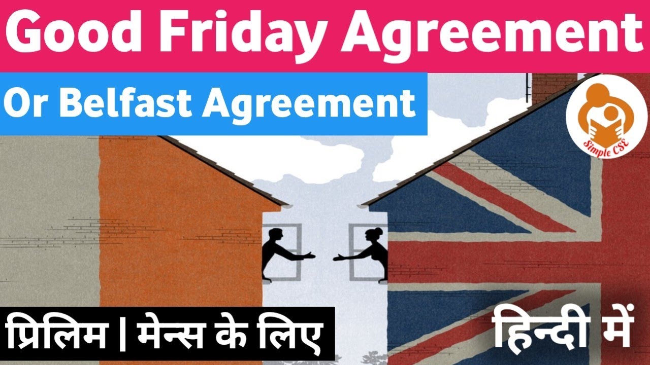 Good Friday Agreement | Belfast Agreement | World History for UPSC and ...