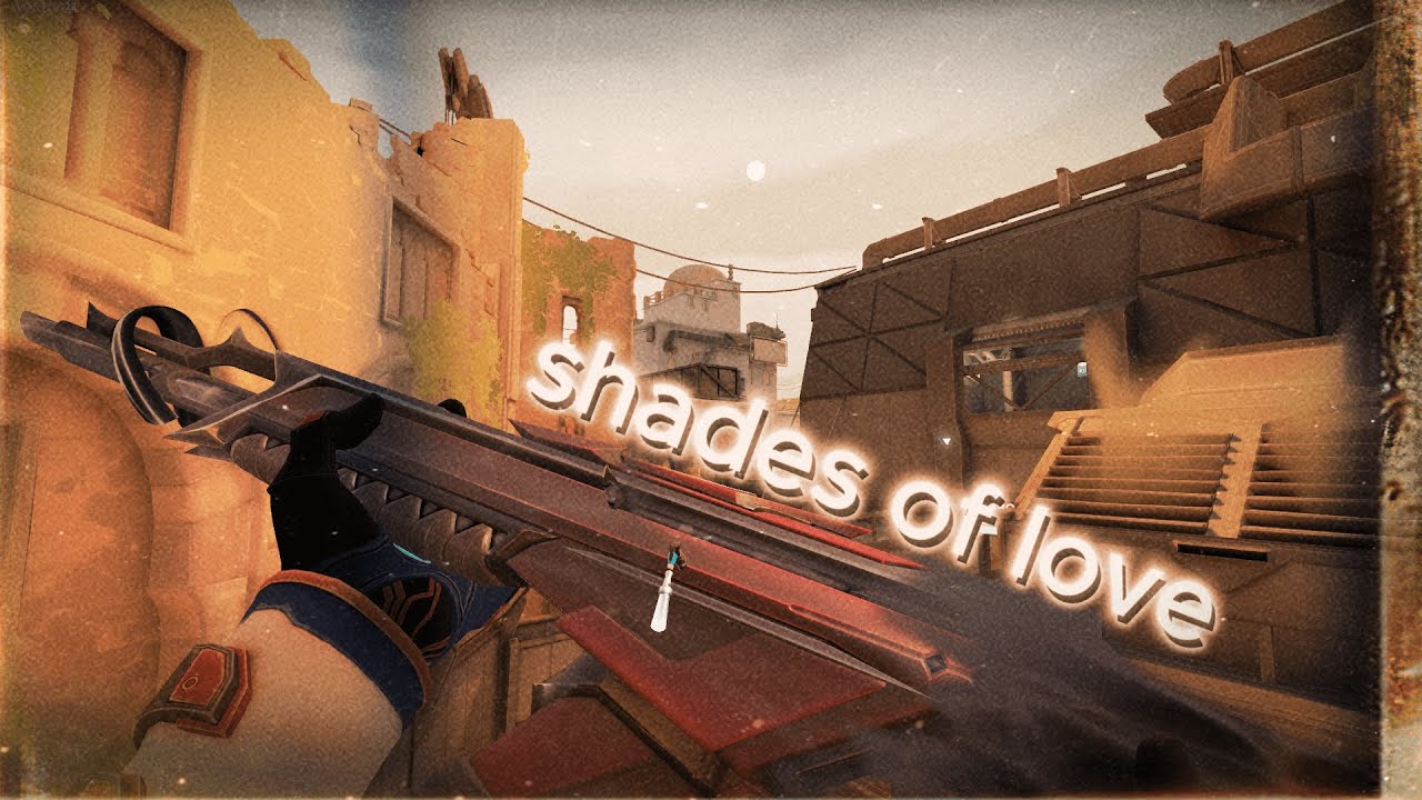 valorant highlights shades of love #3 - YouTube