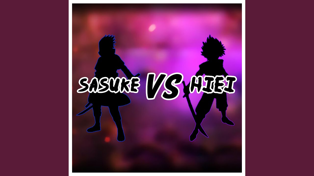 Sasuke VS Hiei (feat. None Like Joshua & JT Music) - YouTube