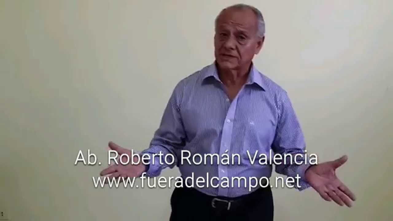 Comentario del DT. Ab. Roberto Román Valencia - YouTube