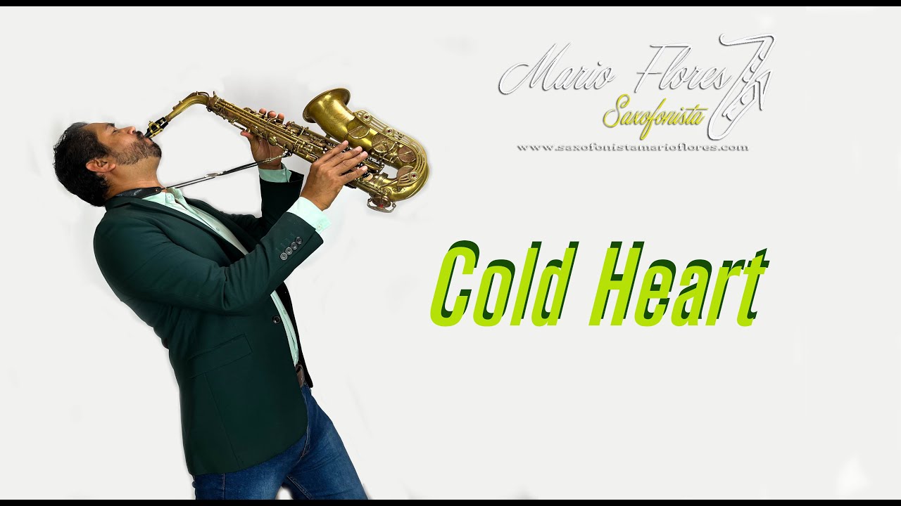 Cold Heart (Pnau remix) - Elton John & Dua Lipa - Sax Cover Mario ...