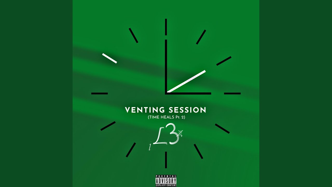Venting Session (Time Heals Pt. 2) - YouTube