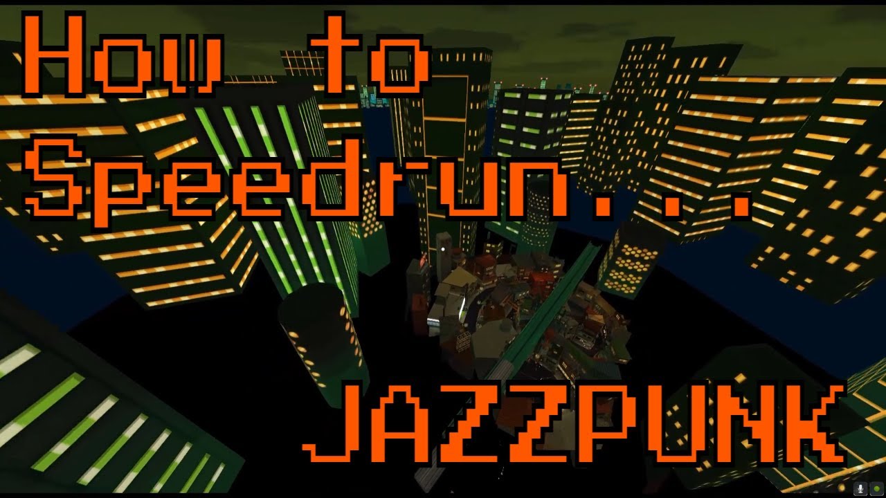 How to Speedrun Jazzpunk (Any% Glitch Tutorials) - Jan 2023 Updated ...