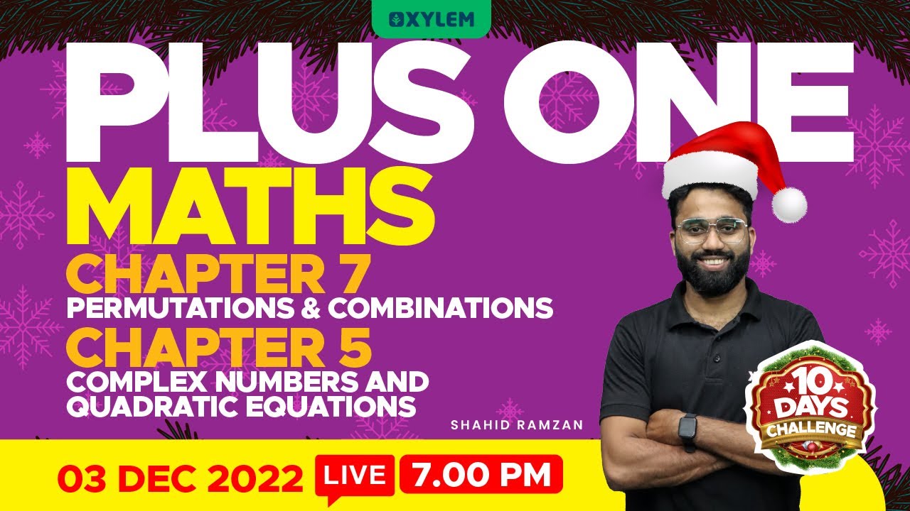 Plus one - Maths -Chapter 5 &7-Permutations & Combinations ,Complex ...