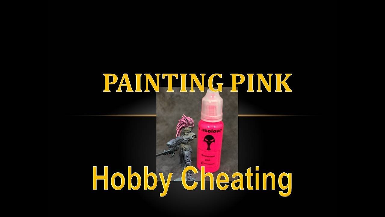 Hobby Cheating 114 - How to Paint Pink - YouTube