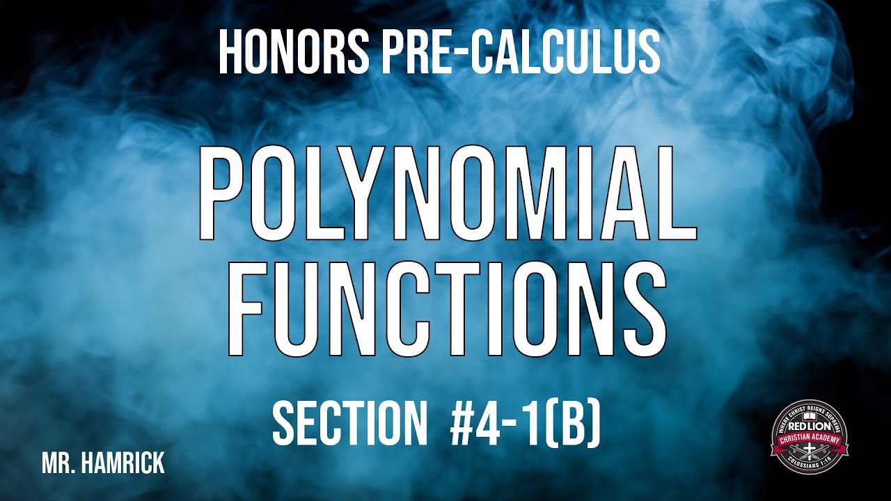 Honors Pre-Calculus Section 4-1(b) "Polynomial Functions" - YouTube