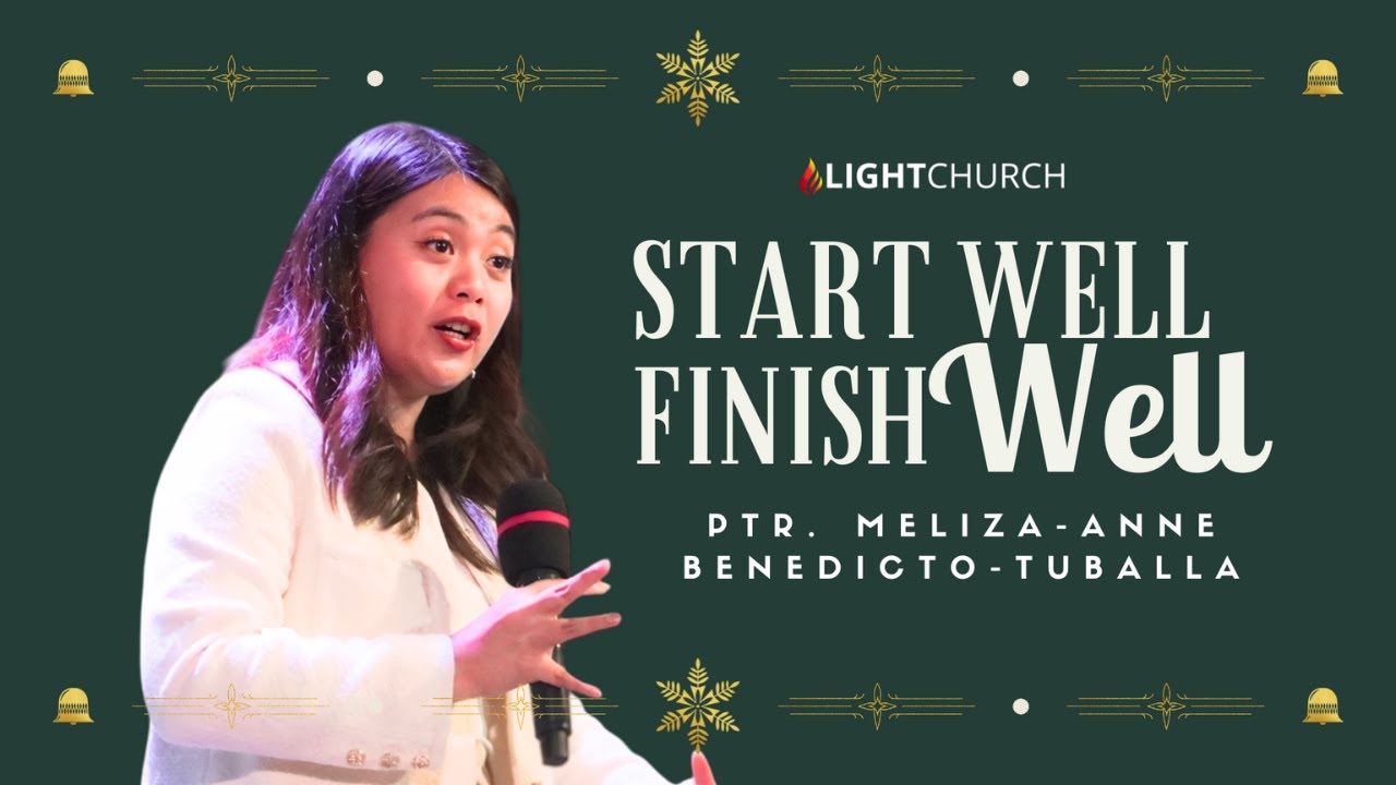 Start Well Finish Well | Ps Meliza Benedicto - Tuballa - YouTube