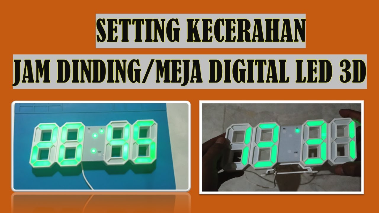 SETTING JAM DINDING DIGITAL LED 3D-CARA SETTING KECERAHAN JAM DINDING ...