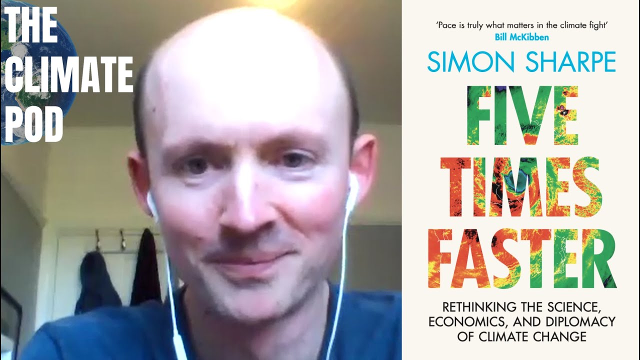 3 Critical Changes Needed To Decarbonize 5X Faster (w/ Simon Sharpe ...