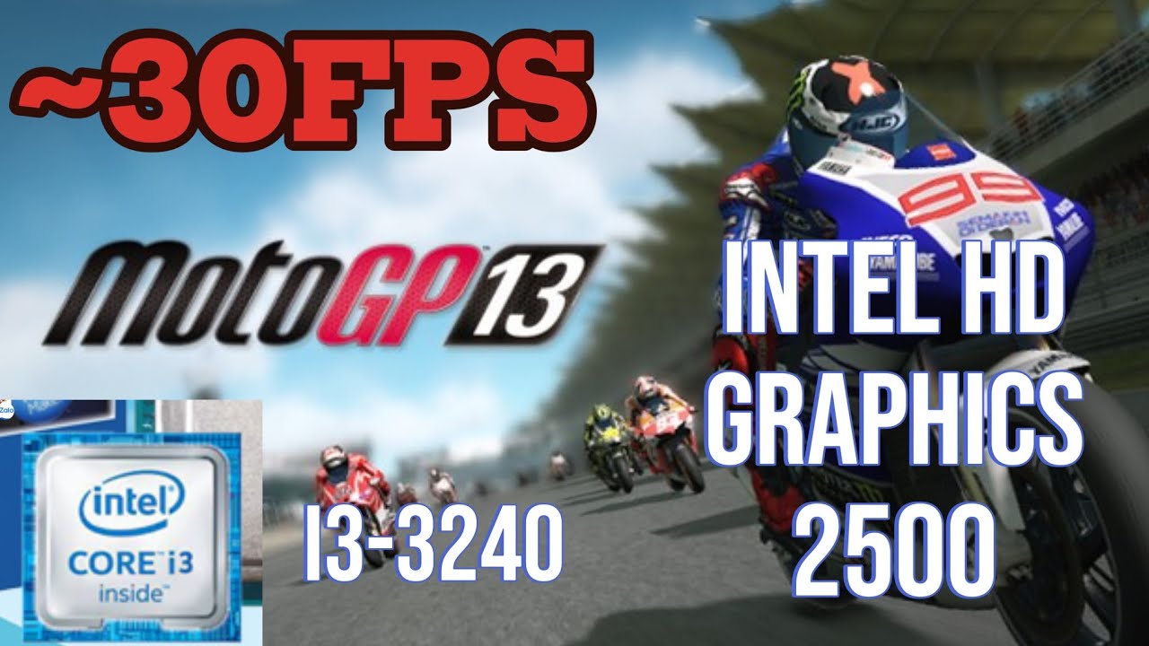 Intel HD Graphics 2500,Core i3-3240 test Moto Gp 13 (1024x768) - YouTube