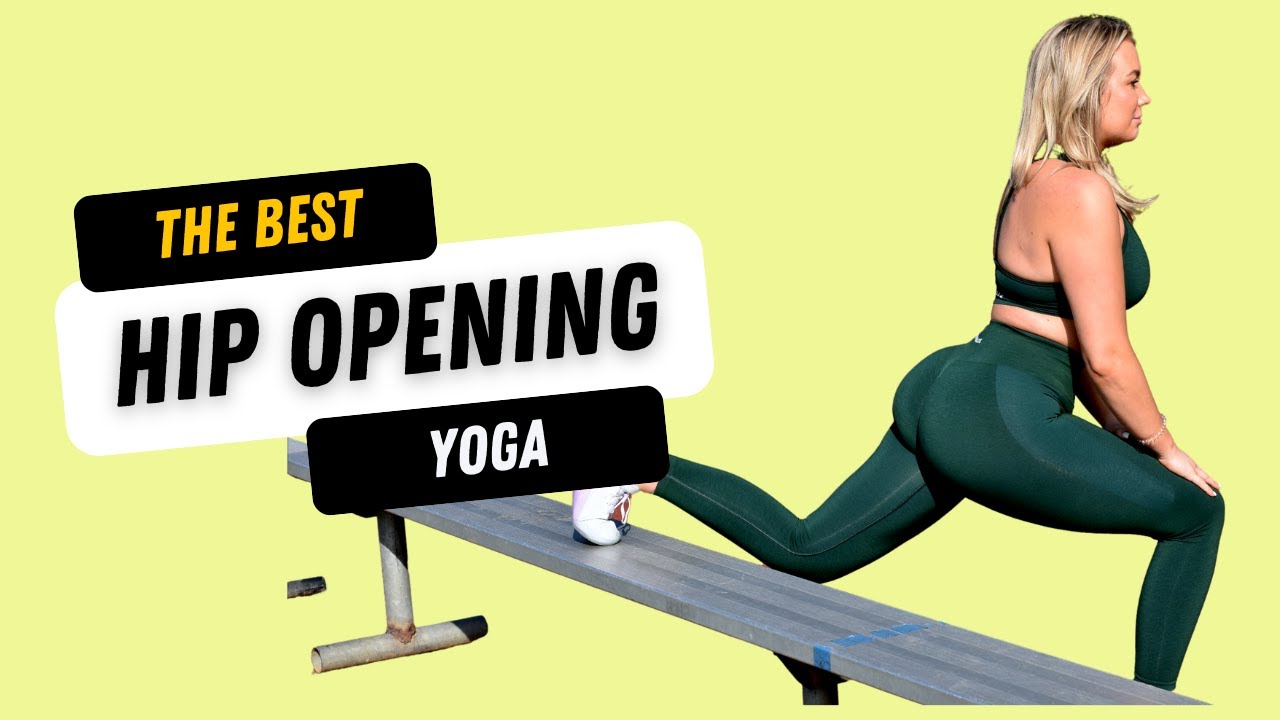 The Best Hip Opening Yoga Flow - YouTube