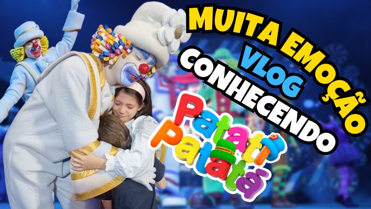 VLOG CONHECENDO O PAPATI PATATÁ - CIRCO SHOW - YouTube