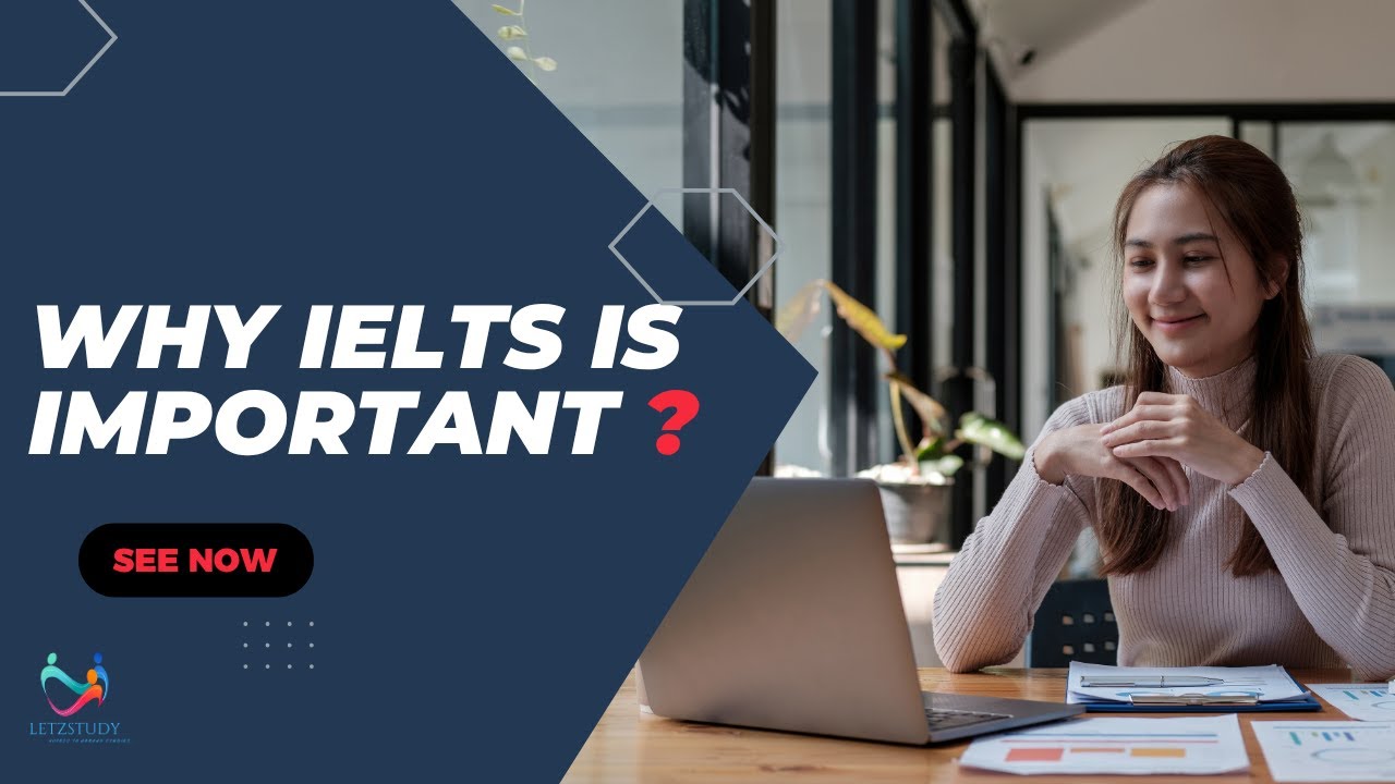 🎓 Why IELTS is Important | Study Abroad Must-Know Tips! 🌍| LetzStudy ...