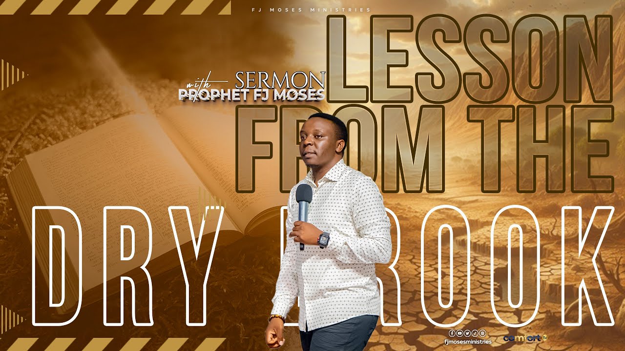 LESSON FROM THE DRY BROOK || SERMON 23.03.2025 || PROPHET FJ MOSES # ...