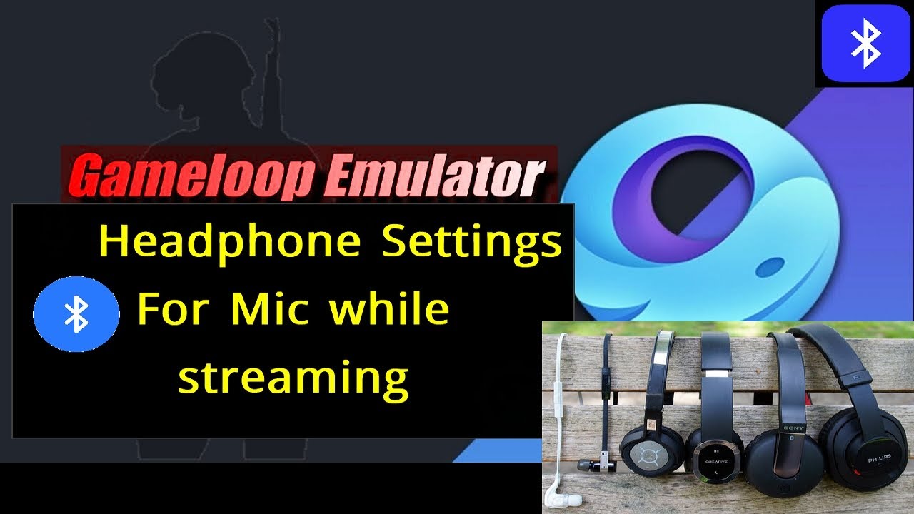 How to configure Bluetooth Headphone in Gameloop Emultor for streaming - YouTube